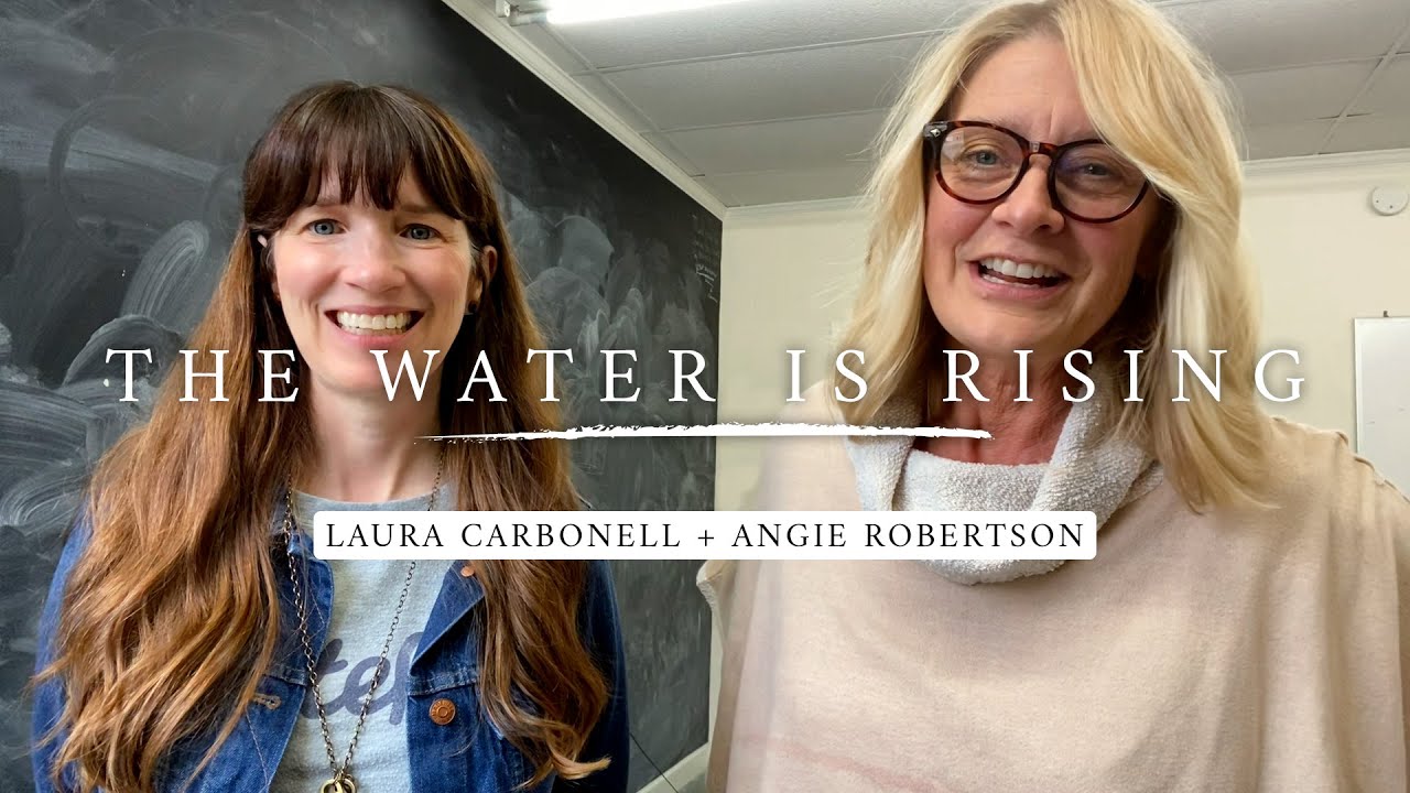 The Water Is Rising | Laura Carbonell + Angie Robertson | Prophetic ...