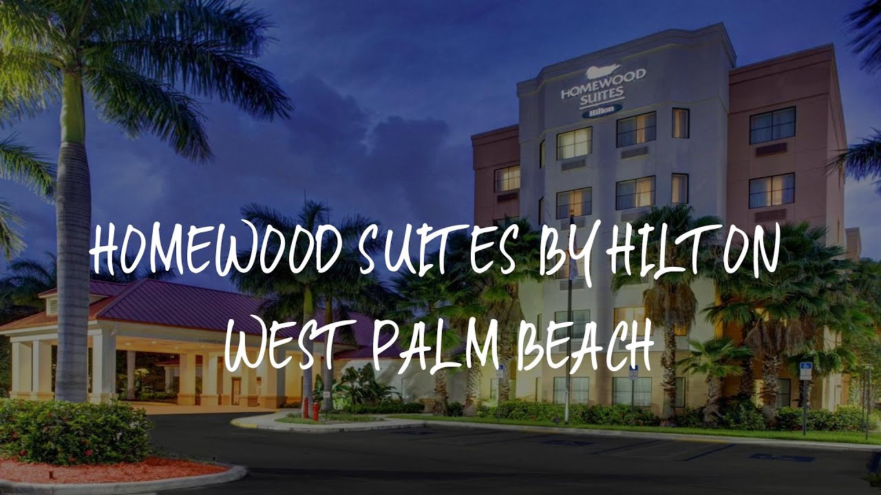 Homewood Suites by Hilton West Palm Beach Review - West Palm Beach ...
