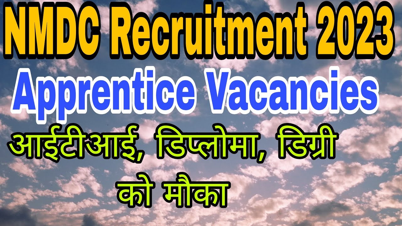 Nmdc Recruitment 2023 Apply For 193 Trade Apprentice Posts Youtube