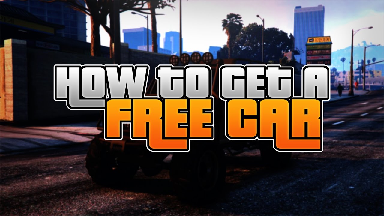 How to Get a Free Car In GTA 5 Online! (2016/2017) - YouTube