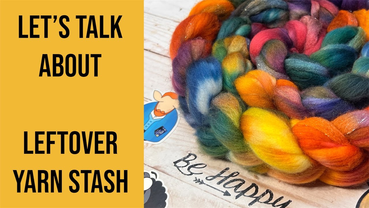 Assessing Your Stash: Decluttering the yarn leftovers/ Organizing Your ...
