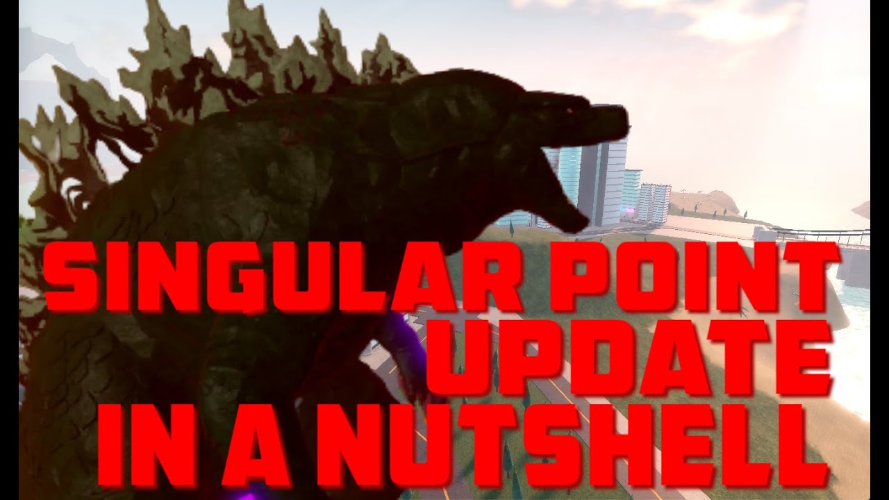 Kaiju Universe Godzilla Singular Point Update in a Nutshell - YouTube