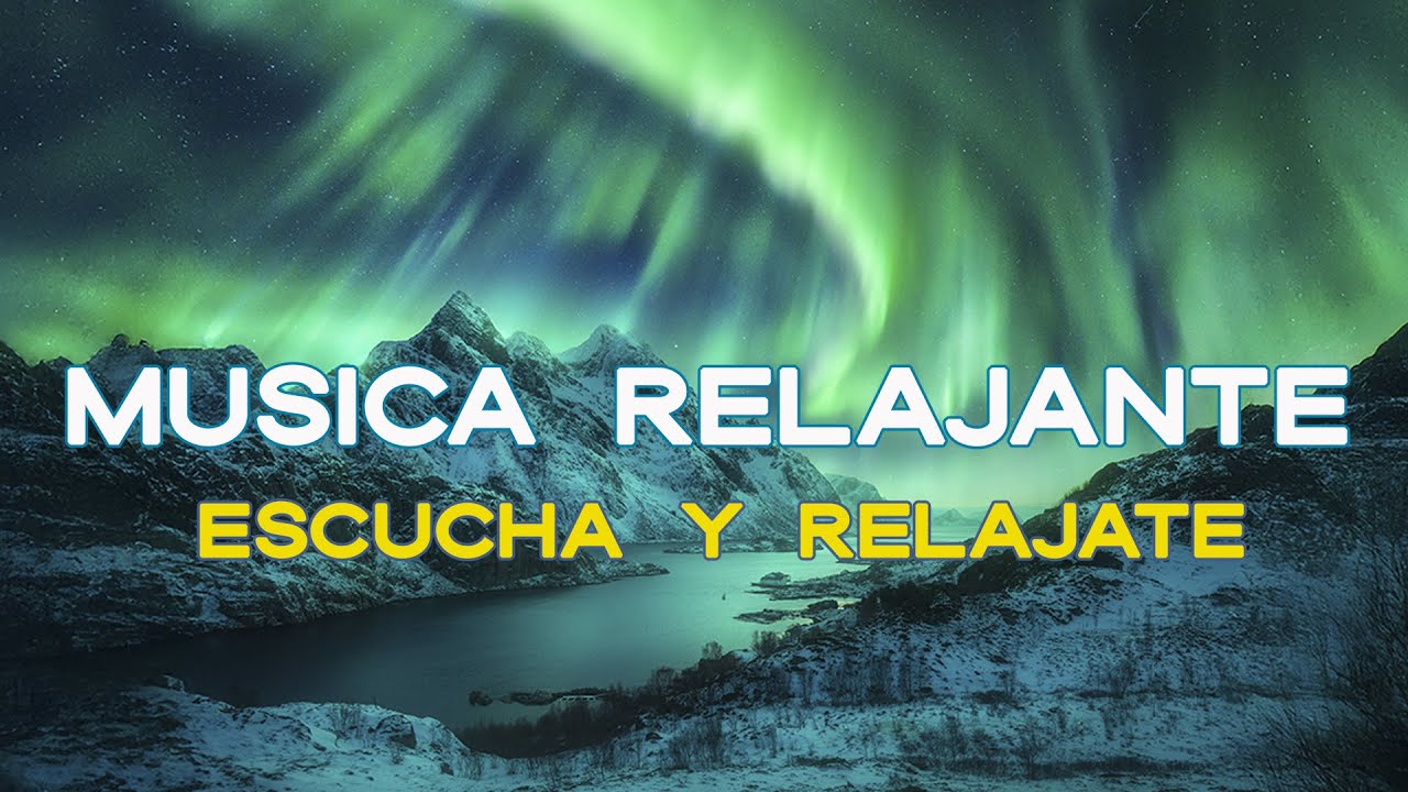 MUSICA RELAJANTE para Calmar la Mente, Meditar y Relajarse ...
