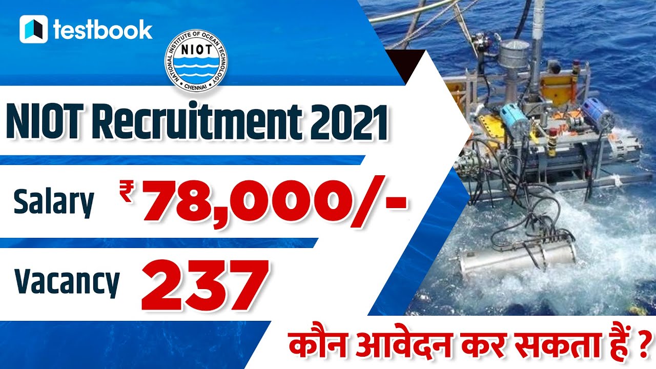 NIOT Recruitment | National Institute Of Ocean Technology Recruitment ...