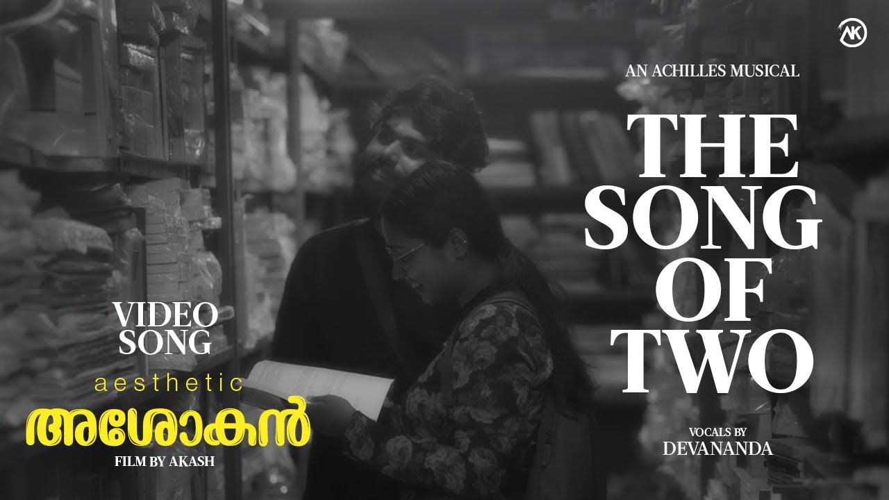 Aesthetic Ashokan Video Song - THE SONG OF TWO | AKASH | ACHILLES TM ...