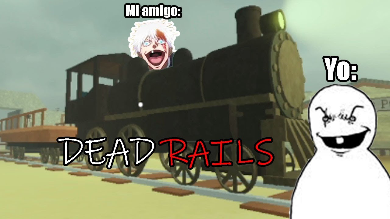Yo y mi amigo nada maldra sal :D | Dead rails Roblox - YouTube
