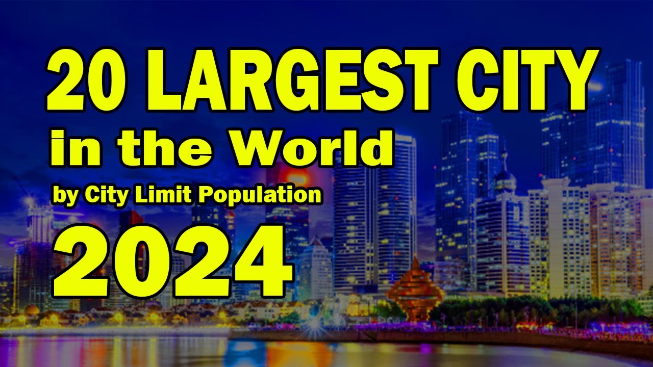 World's Top 20 Largest Cities by Population [2024] - YouTube