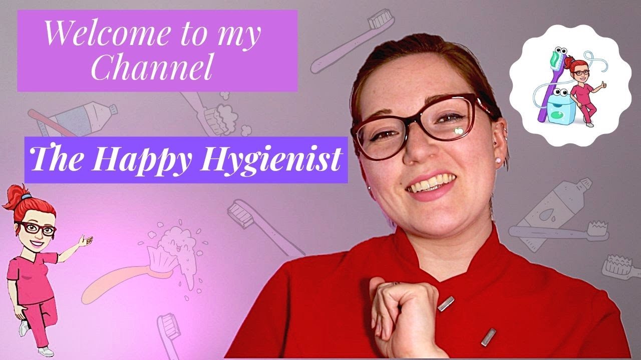 The Happy Hygienist - Welcome to my dental hygiene channel - YouTube