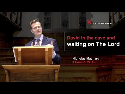 David in the cave and waiting on The Lord (1 Samuel 22:1-5) - Nicholas Maynard (17/11/24) PM ...