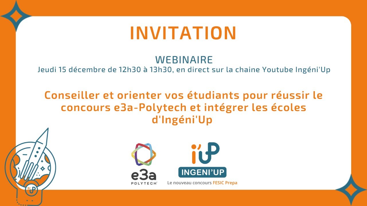 Ingeni'Up : Conseiller et orienter vos étudiants pour réussir le concours e3a Polytech - YouTube