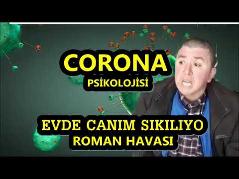 EVDE CANIM SIKILIYO ROMAN HAVASI RİTİM ŞOV KORONA VAR EVDE KAL