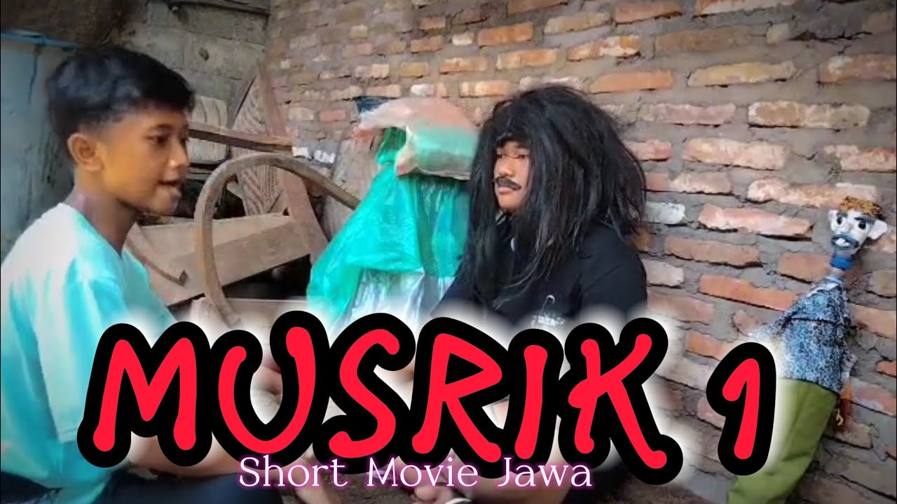 MUSRIK 1 ||SHORT MOVIE JAWA - YouTube