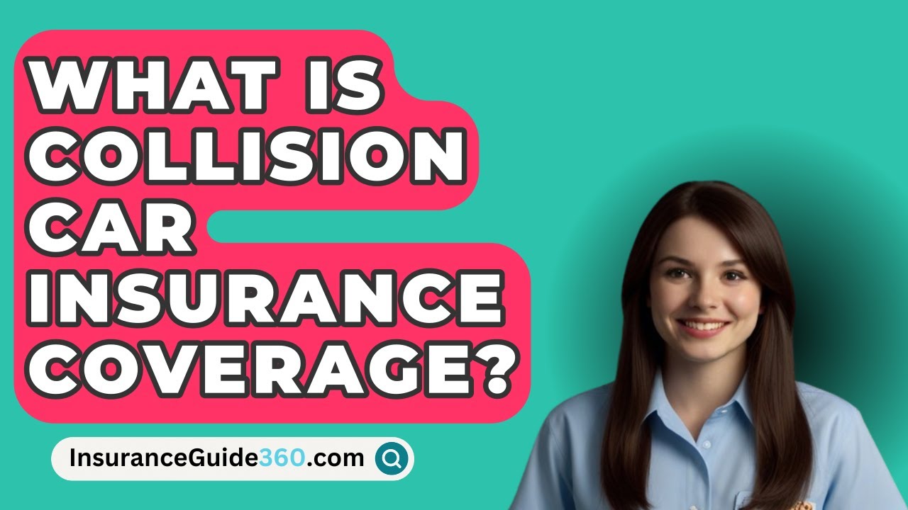 What Is Collision Car Insurance Coverage? - InsuranceGuide360.com - YouTube