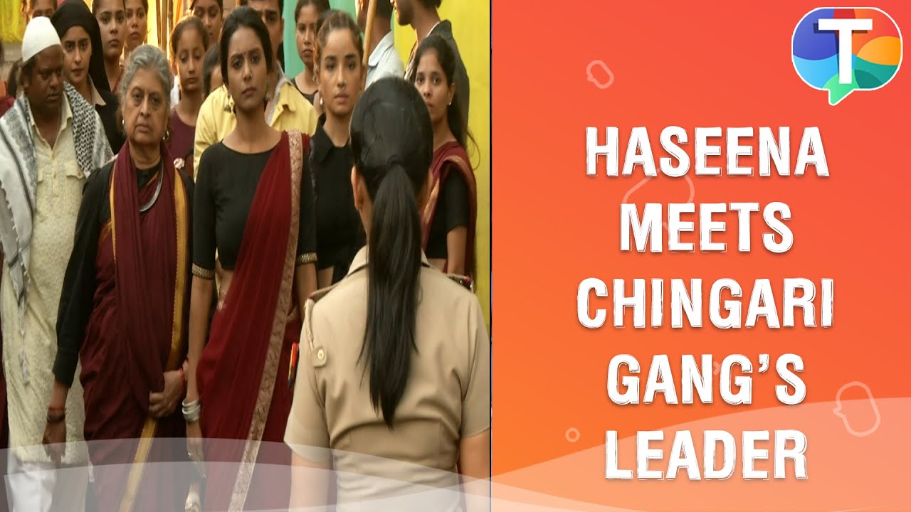 Haseena Malik MEETS leader of Chingari gang – Shivani Tai for the first ...