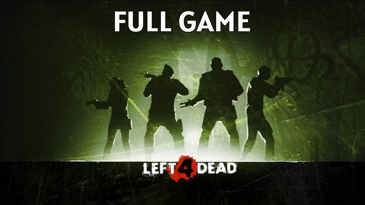 Left 4 Dead - FULL GAME WALKTHROUGH - YouTube