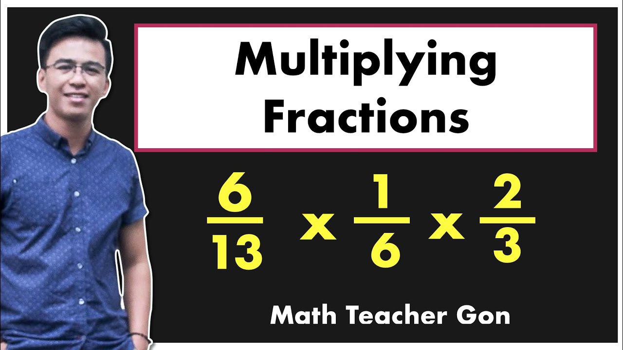Multiplying Fractions How To Multiply Three Fractions Math Teacher Multiplying Fractions How To Multiply Three Fractions Math Teacher
