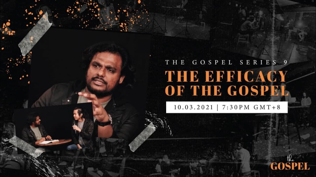 The Gospel | The Efficacy of the Gospel | Jonathan Chandra - YouTube