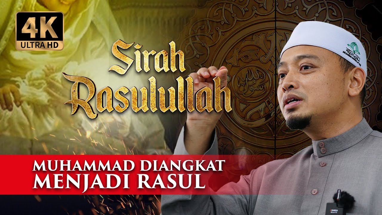 [E7] Sirah Rasulullah ﷺ - Terutusnya Seorang Rasul Bernama Muhammad ...