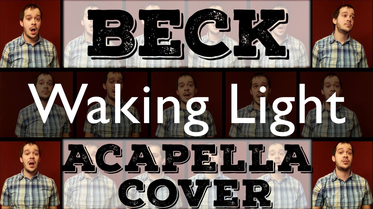 Beck – Waking Light (Jaron Davis Acapella Cover) - YouTube