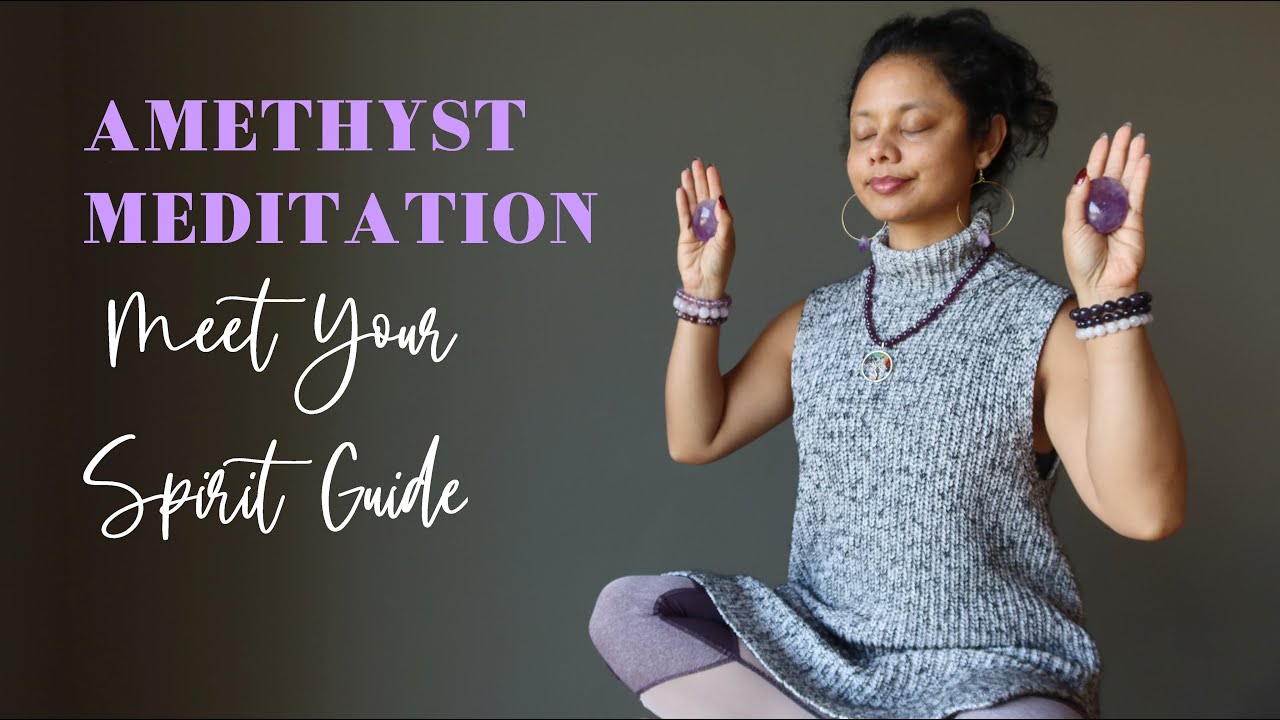 Amethyst Guided Meditation Meet Your Spirit Guides Youtube