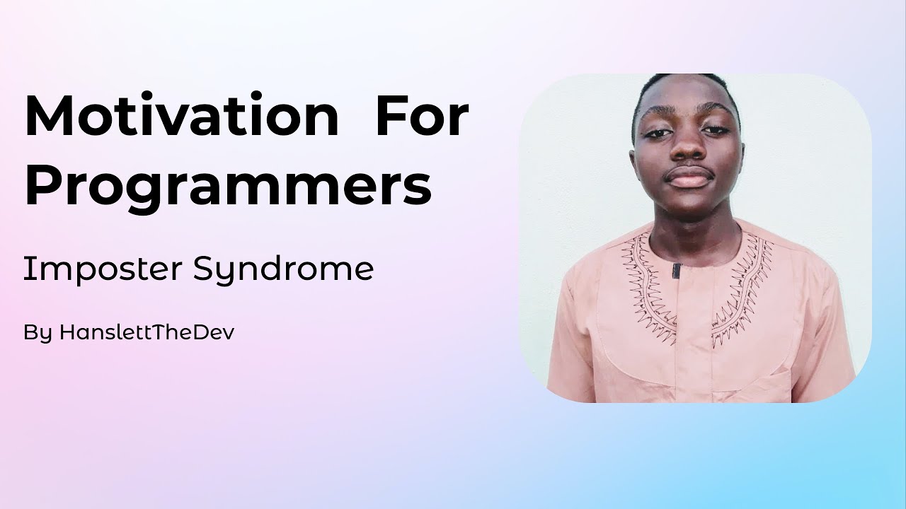 Motivation For Programmers | Imposter Syndrome - YouTube