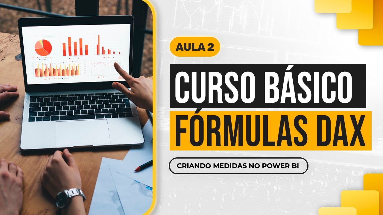 Curso Básico de Fórmulas DAX - Aula 2 - Criando Medidas no Power BI ...
