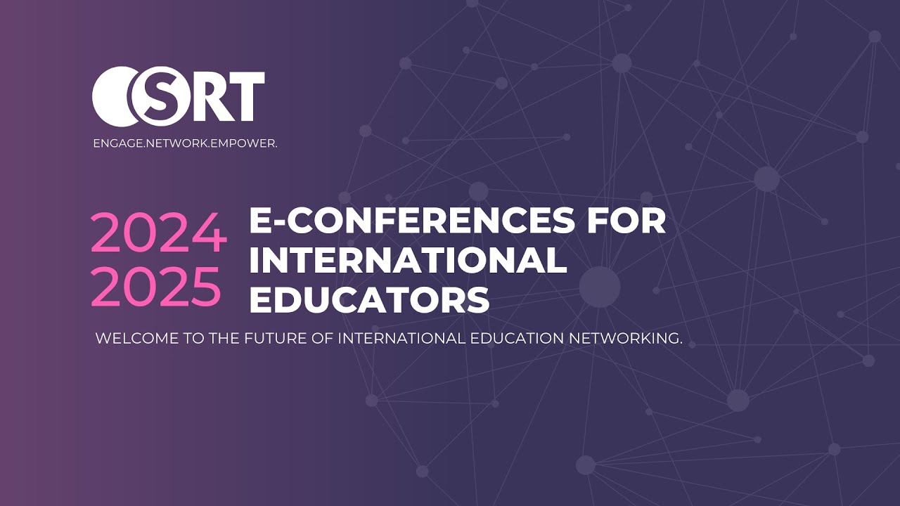 SRT E-Conferences for International Educators 2024 - 2025 - YouTube