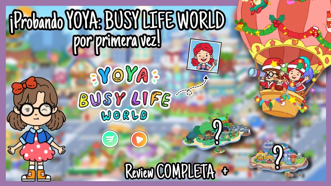 ¡Probando YOYA: BUSY LIFE WORLD por primera vez! Review COMPLETA de la ...