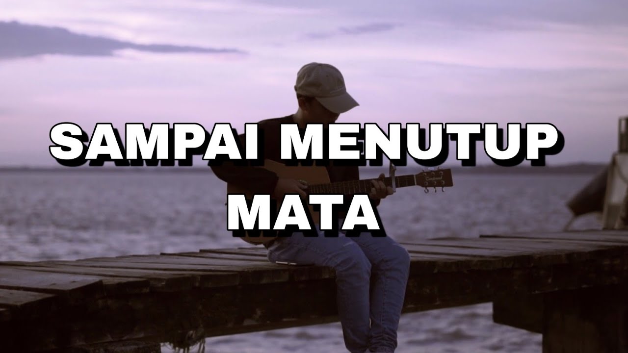 Lirik lagu SAMPAI MENUTUP MATA - ACHA SEPTRIASA (Cover by Nanak Romansa ...