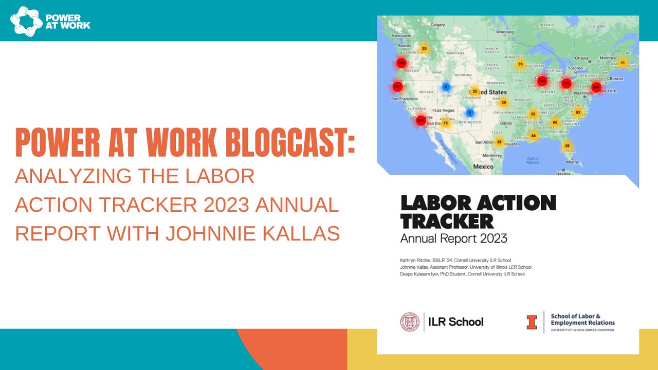 Power at Work Blogcast #31: Analyzing the Labor Action Tracker 2023 ...