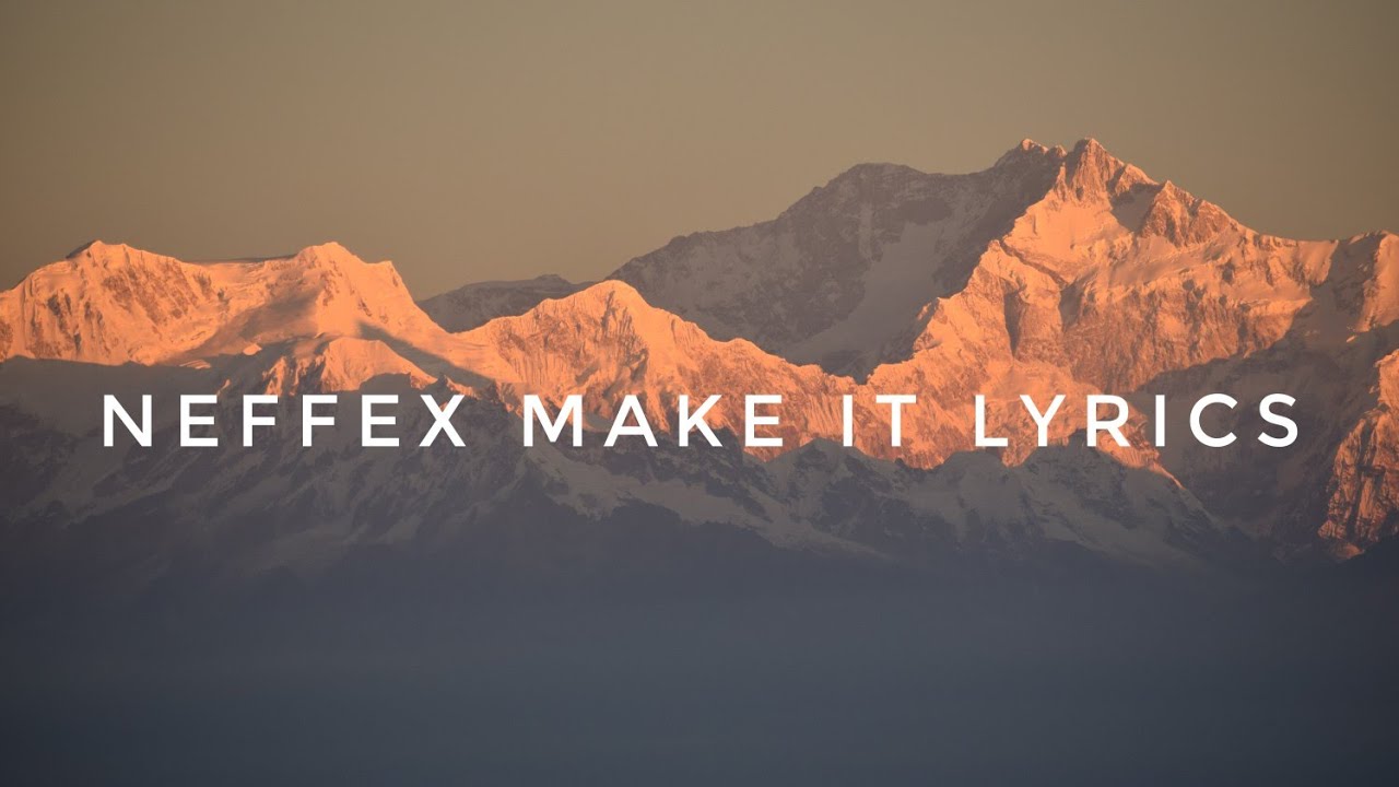 NEFFEX - Make It (LYRICS) - YouTube