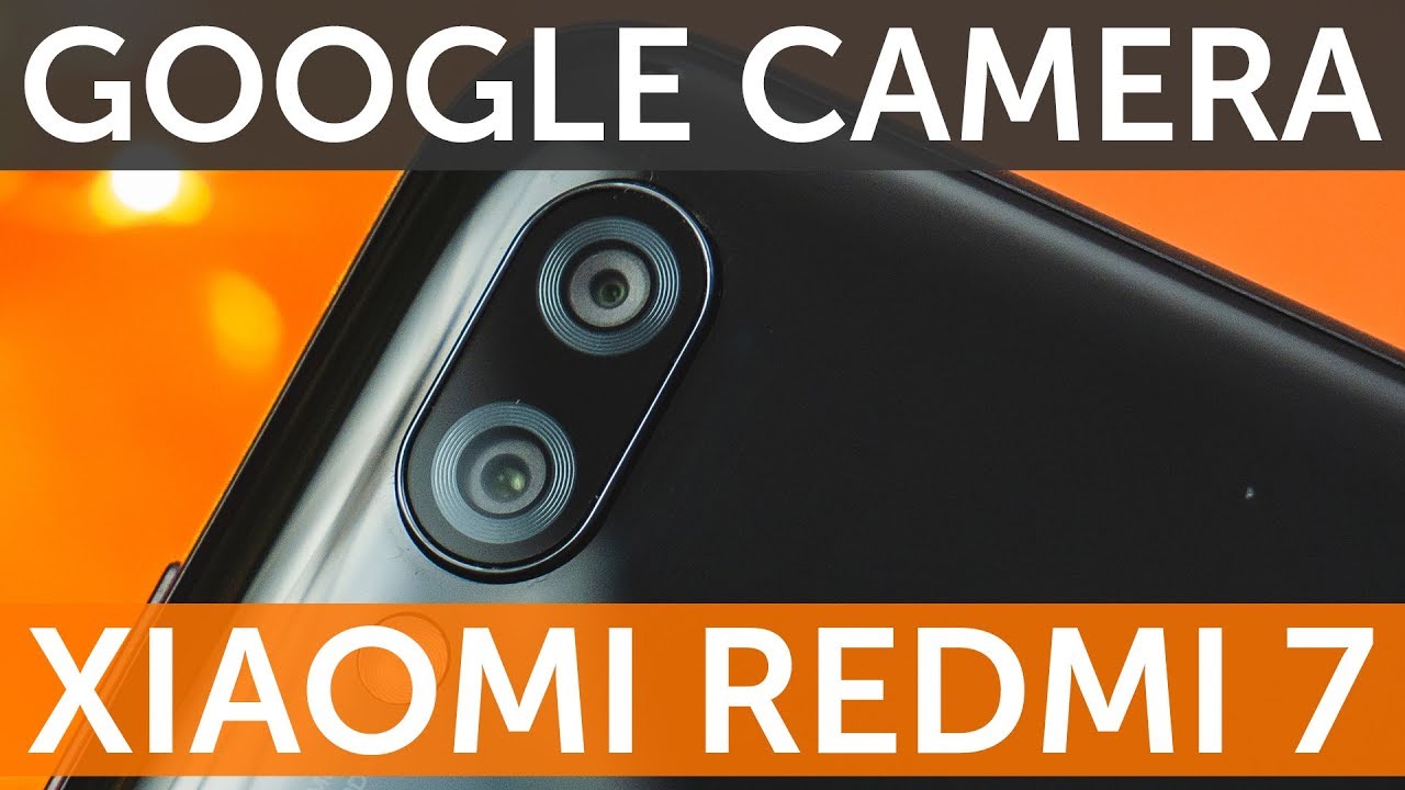 Обзор Google Camera HDR на Xiaomi Redmi 7 и тестовые фото (СУПЕР HDR ...