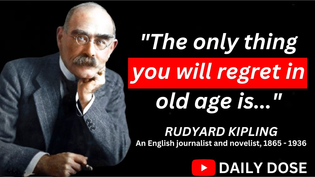 Rudyard Kipling Motivational Quotes at Tracy Silvera blog