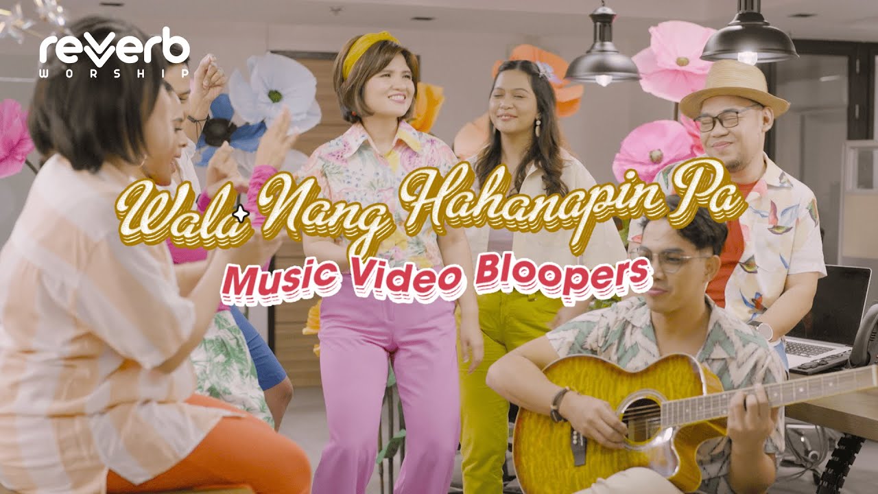 Wala Nang Hahanapin Pa - Blooper Reel - YouTube