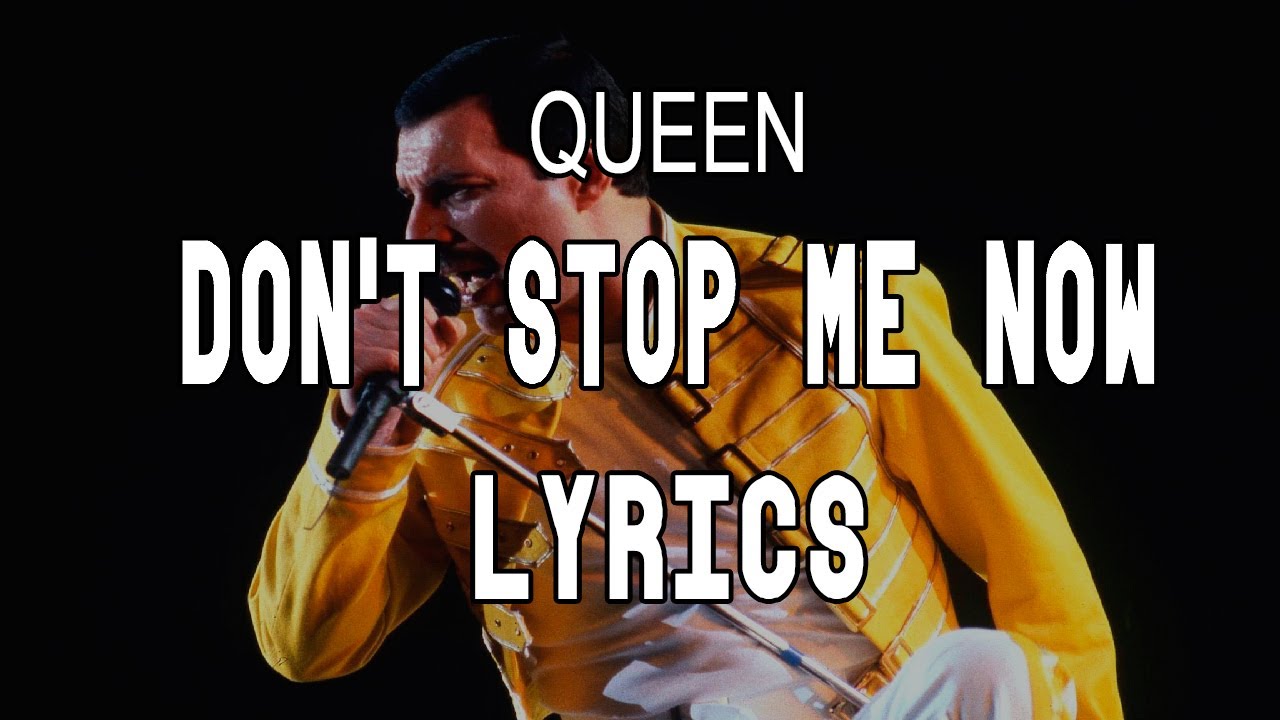Queen - Don't Stop Me Now || LYRICS - YouTube