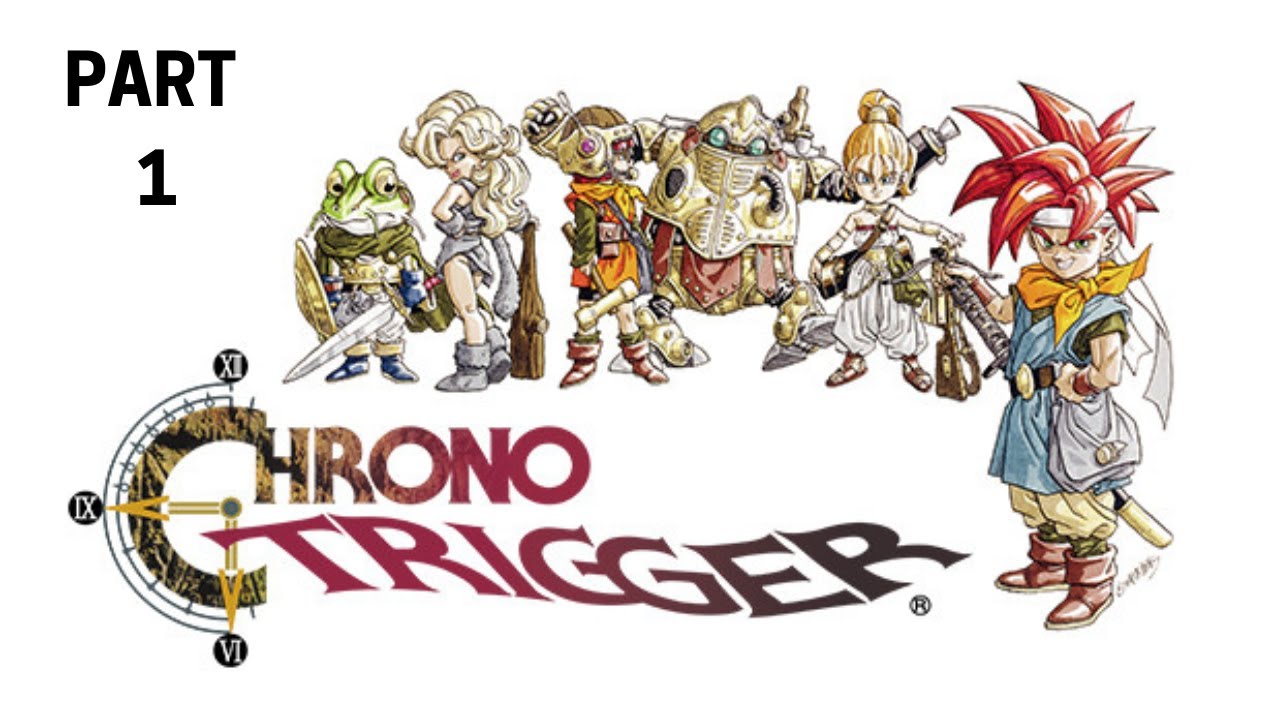 CHRONO TRIGGER Walkthrough Gameplay Part 1 - YouTube
