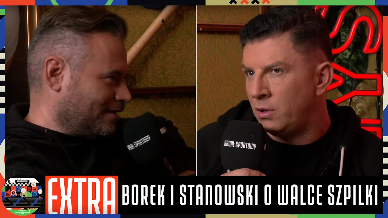 BOREK I STANOWSKI O WALCE ARTUR SZPILKA - DENIS ZAŁĘCKI I SPORTOWCACH ...