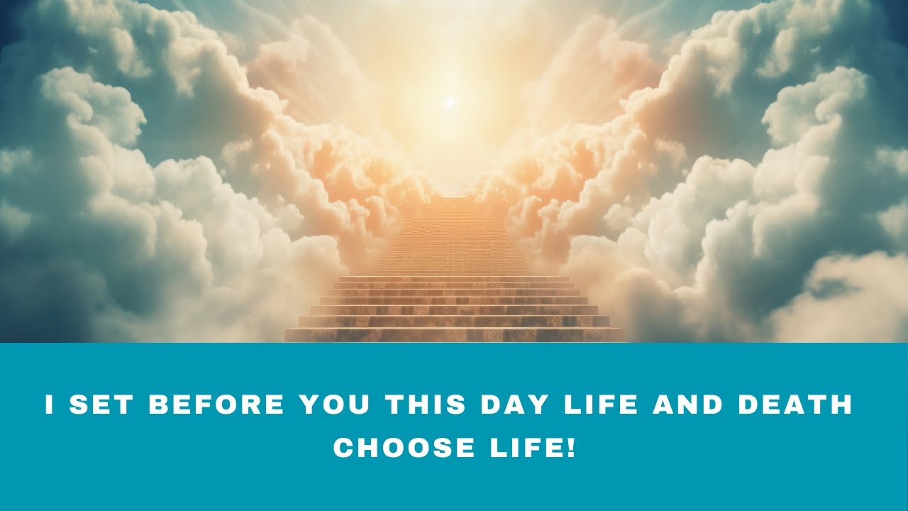 Make the choice to choose life | Scripture Inspiration - YouTube
