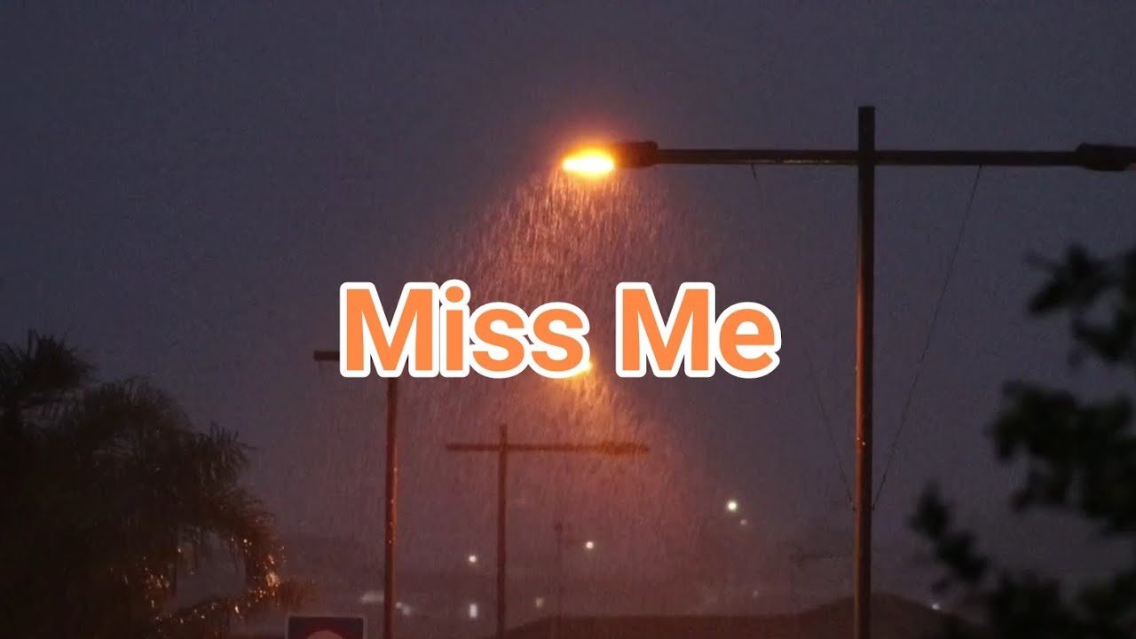 Miss Me [LYRICS] - YouTube