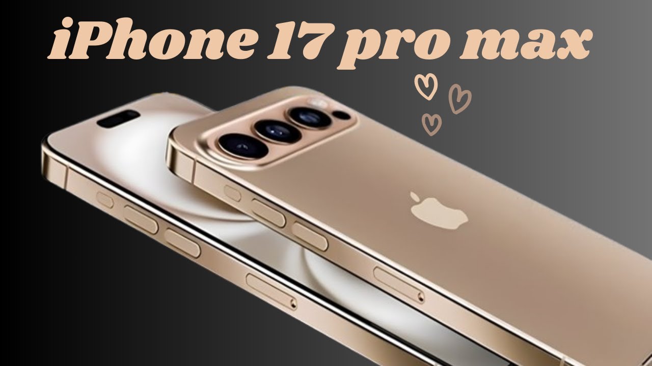Next-Gen iPhone 17 Pro Max Upgrades - YouTube