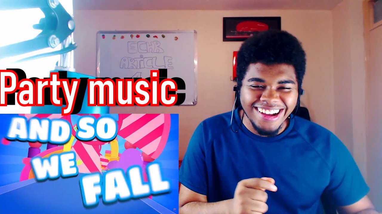 REACTION: AND SO WE FALL | Fall Guys: Ultimate Knockout Song! - YouTube