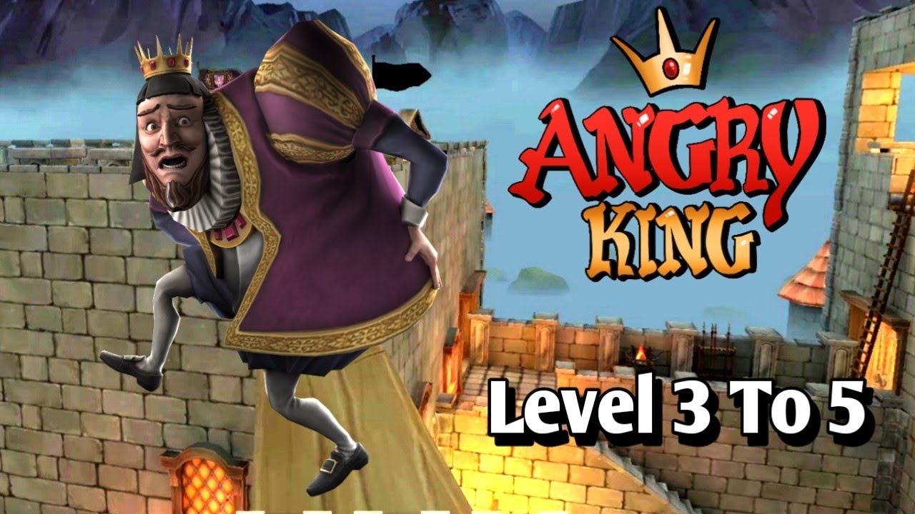 Angry King Full Gameplay | Level 3 Level 4 Level 5 - YouTube