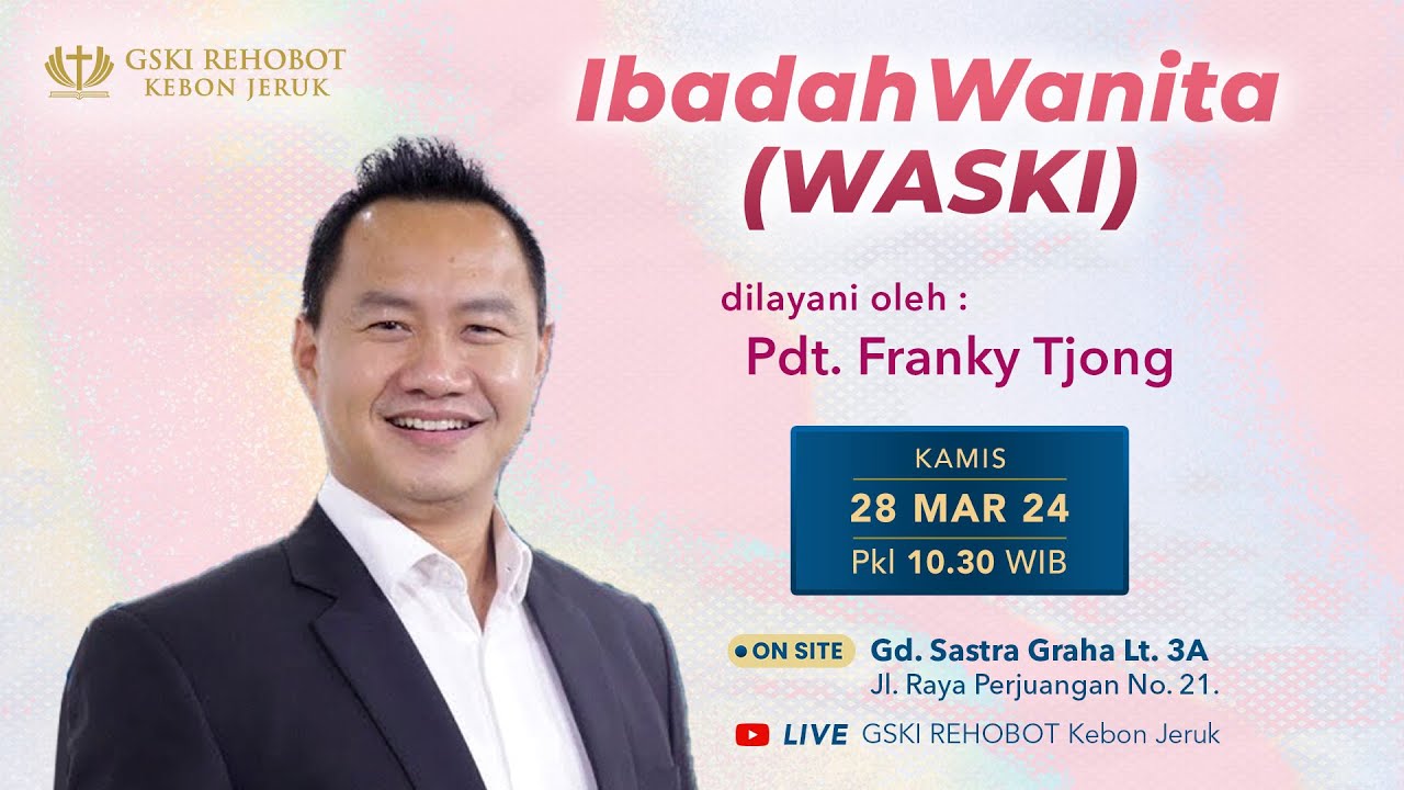 WASKI 28 Maret 2024 | Pdt. Franky Tjong - YouTube