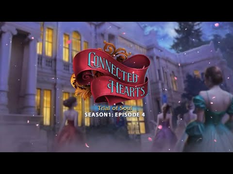 Connected Hearts: Episode 4 - Games