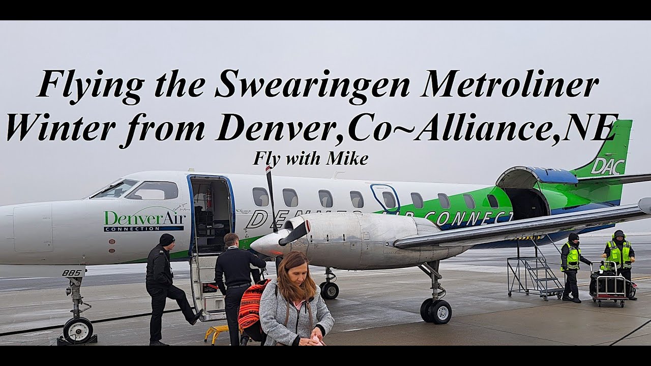 Flying the Fairchild Swearingen Metroliner from Denver, CO to Alliance ...