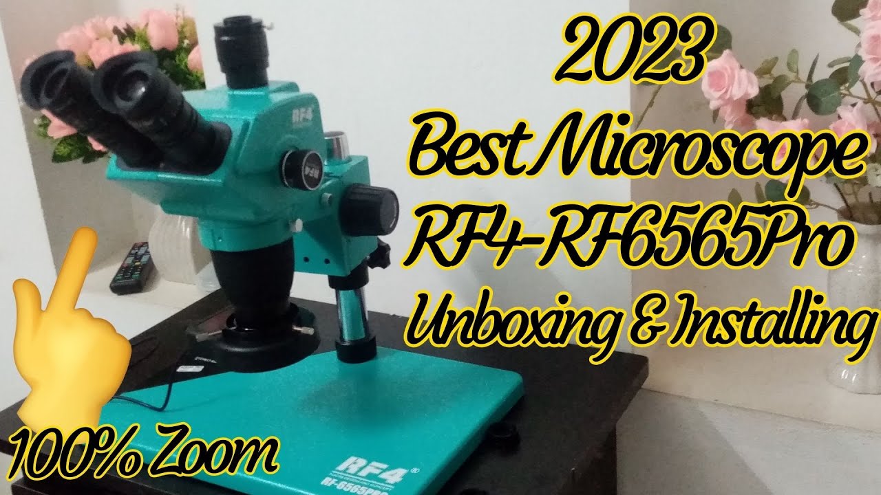 RF4 RF6565 Pro Microscope Unboxing, Review, Assembling and Working ...