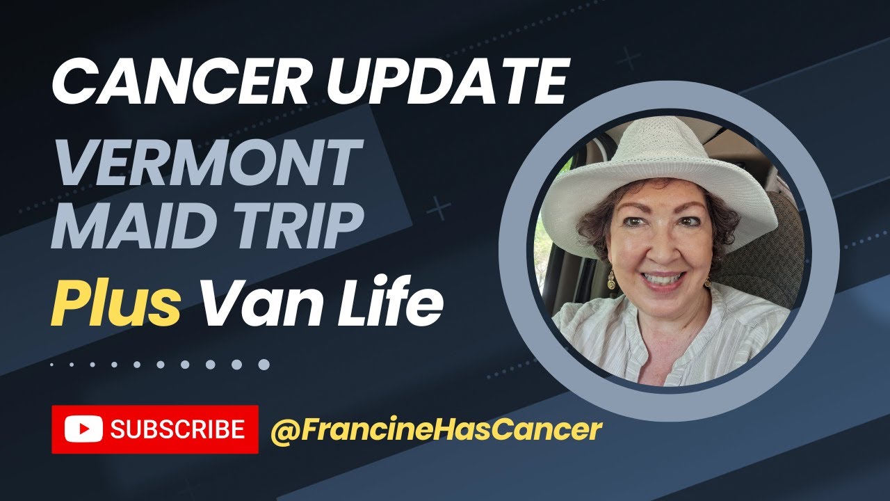 Cancer update: 2nd Vermont trip for MAID (making 1st request again ...