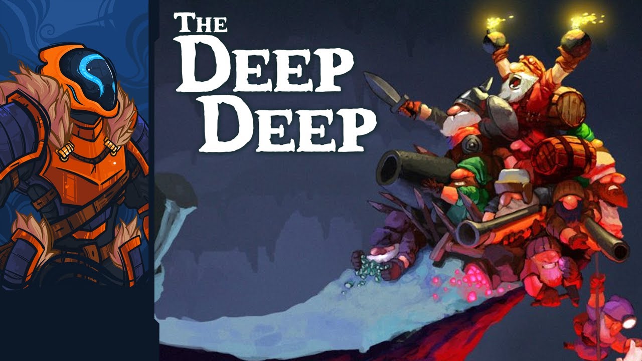 The Deep Deep - Dwarves Always Dig Too Deep, And Then They Slay ...