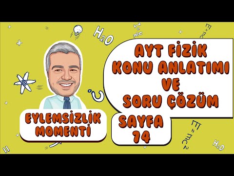 AYT Fizik Konu Anlatım ve Soru Çözüm - Eylemsizlik Momenti - Sayfa 74
