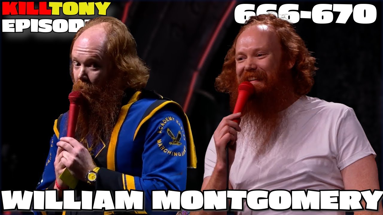 William Montgomery - Kill Tony Episodes - (666-670) - YouTube